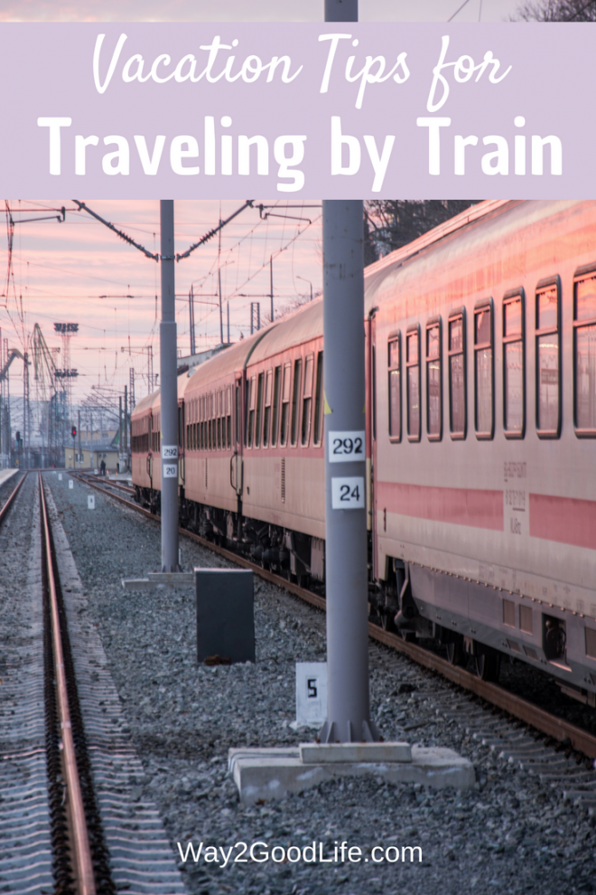Traveling by Train Vacation Tips